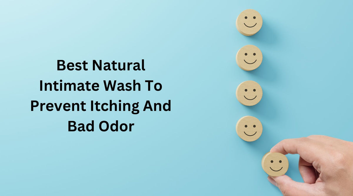Best Natural Intimate Wash To Prevent Itching And Bad Odor – HERBCIENCE